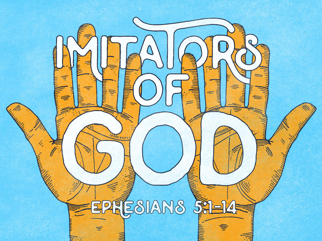 Imitators of God