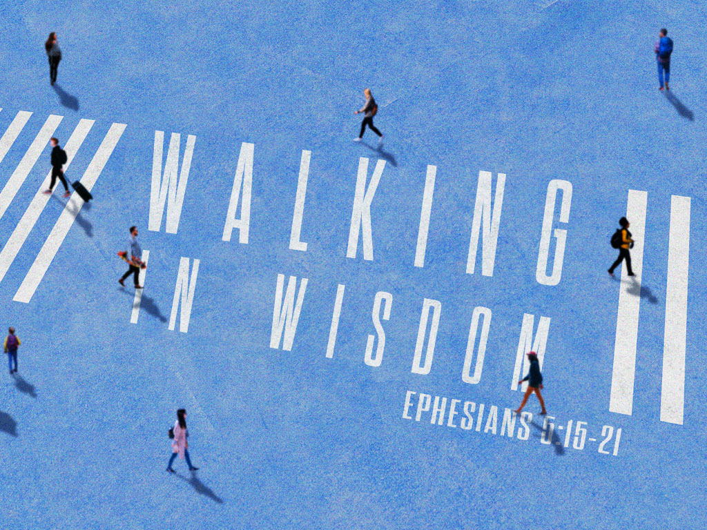 Walking in Wisdom